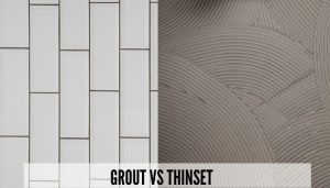 Grout vs Thinset: Differences and Which to Use - Floor Techie