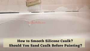 How to Smooth Caulk - Floor Techie